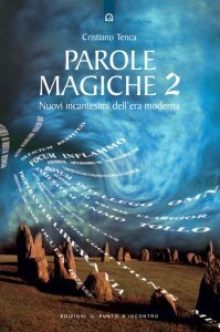 Parole magiche 2 - Libro Brossura - cm 17x22,5 di Cristiano Tenca